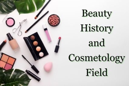 Beauty History and Cosmetology Field - COCOVVG